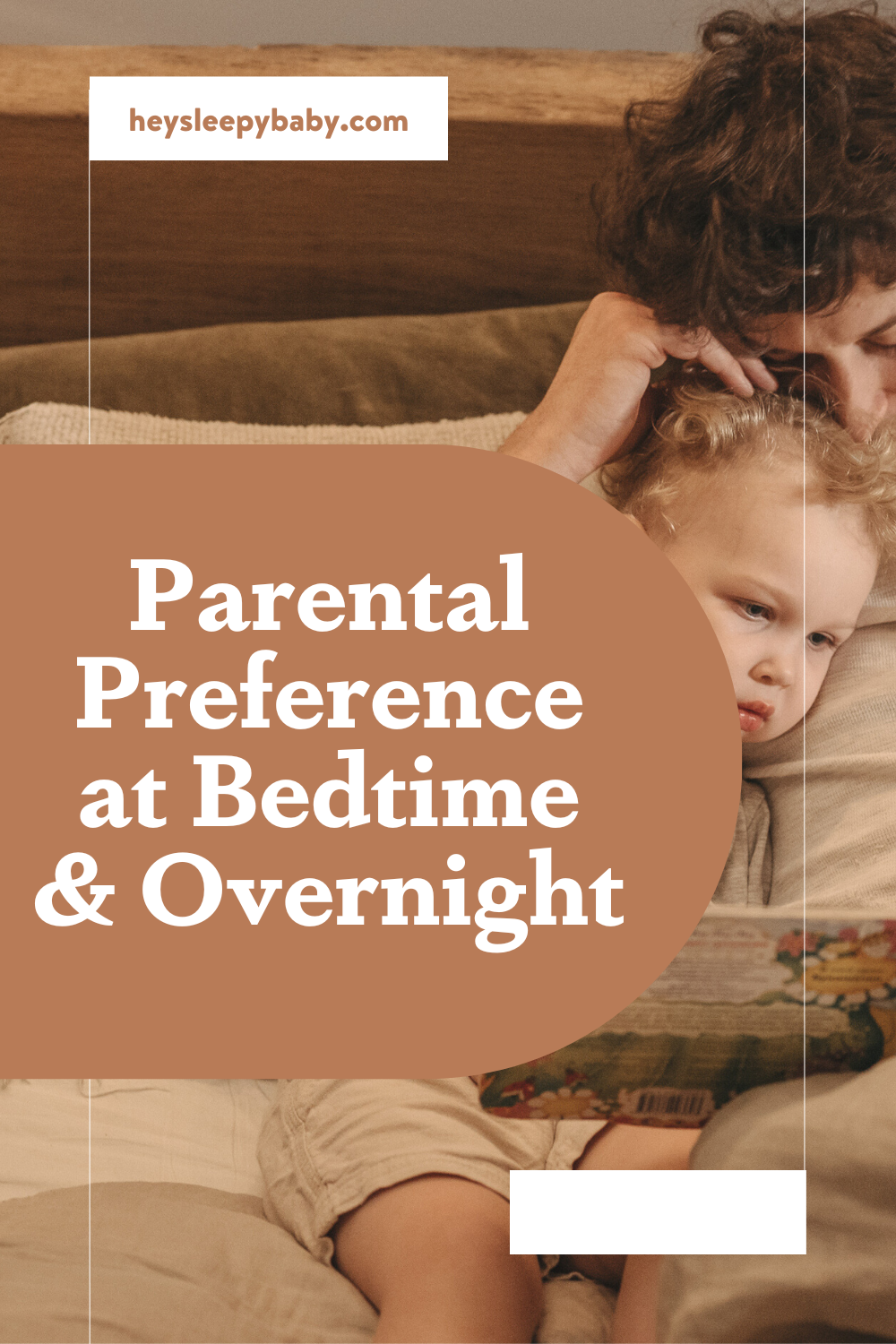 parental preference at bedtime and overnight - Hey Sleepy Baby Blog